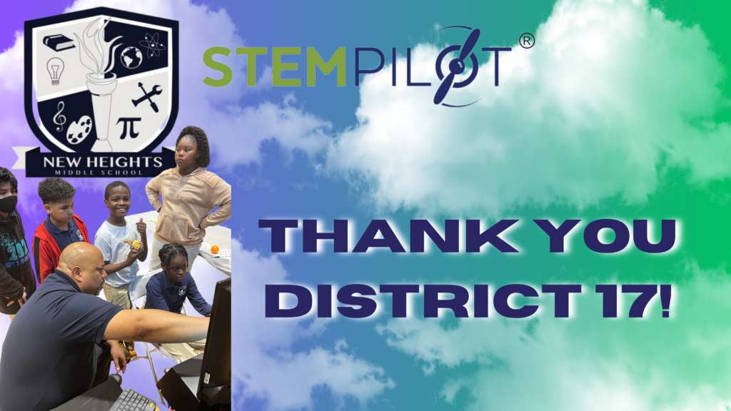 District 17 invites STEMPilot to their STEM Expo - STEMPilot